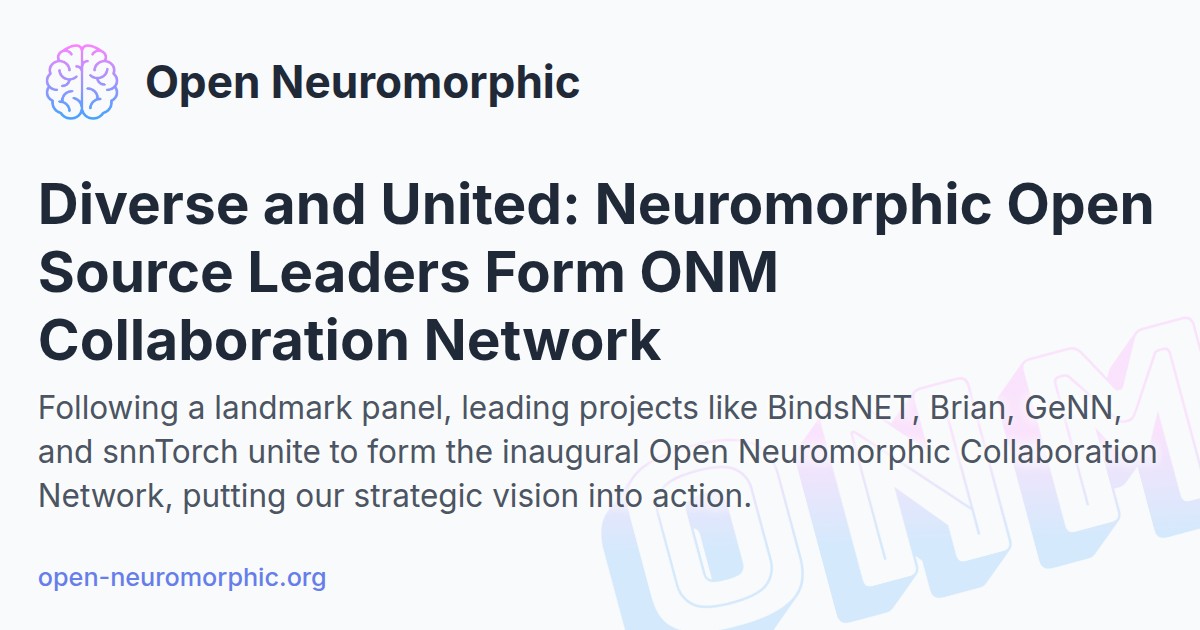 Diverse and United: Neuromorphic Open Source Leaders Form ONM Collaboration Network - Open ...