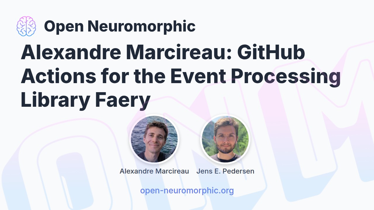 Alexandre Marcireau: GitHub Actions for the Event Processing Library Faery - Open Neuromorphic