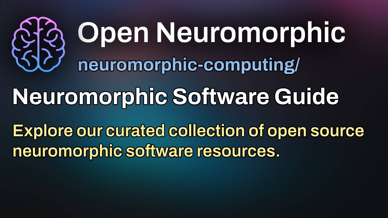 Neuromorphic Software Guide - Open Neuromorphic