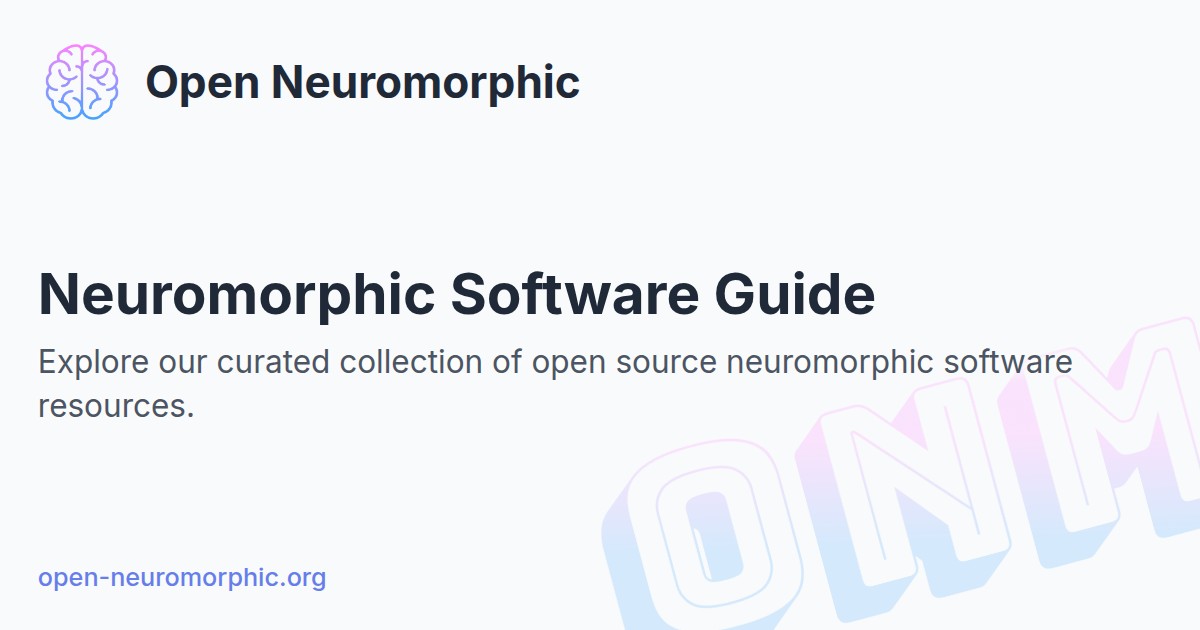 Neuromorphic Software Guide - Open Neuromorphic